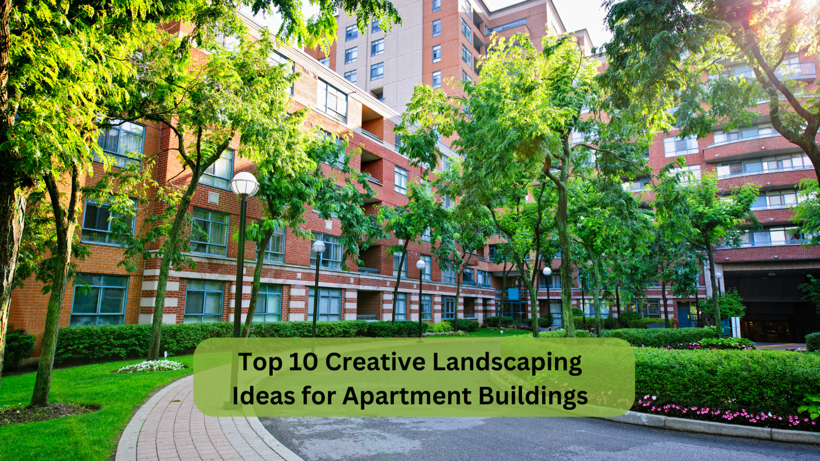 Top 10 Creative Landscaping Ideas For Apartment Buildings